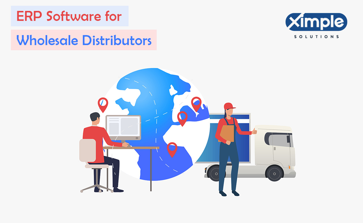 ERP Software for Wholesale Distributors - Ximple Solution